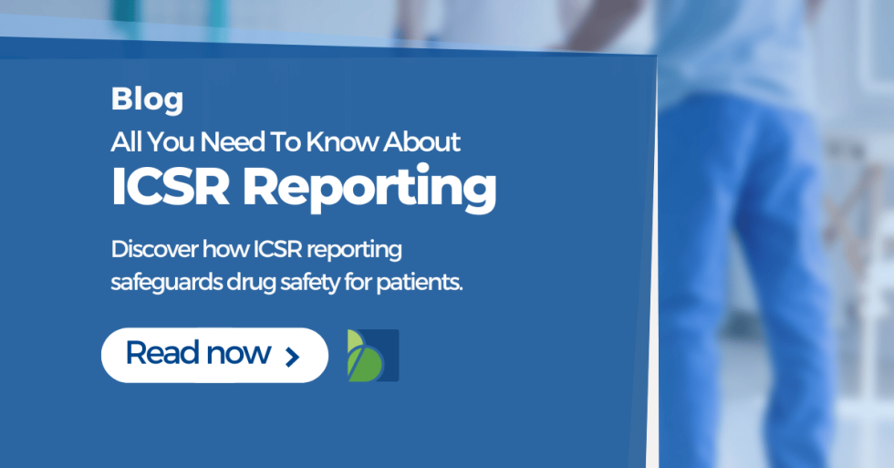 Discover how ICSR Pharmacovigilance safeguards drug safety for patients ...