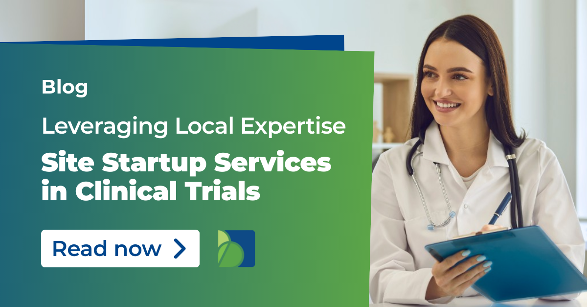 Site Startup Services in Clinical Trials: Leveraging Local Expertise ...